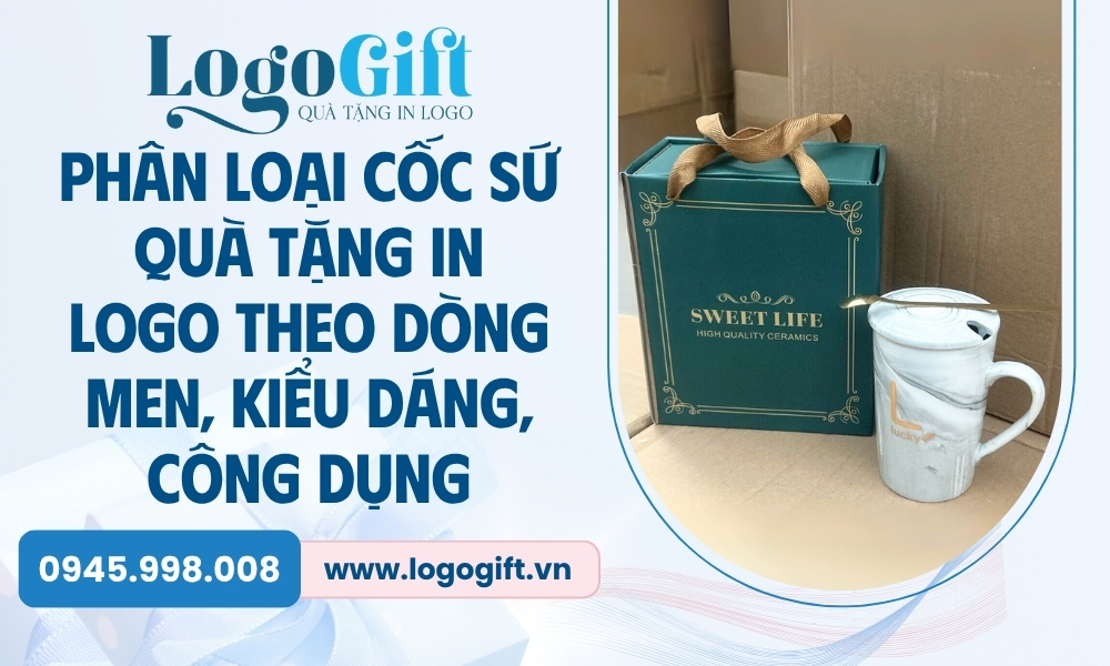 Hướng dẫn phân loại ly cốc sứ in logo làm quà tặng